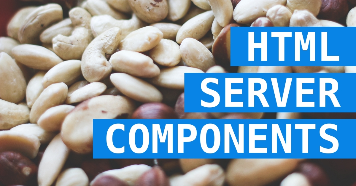 HTML Server Components